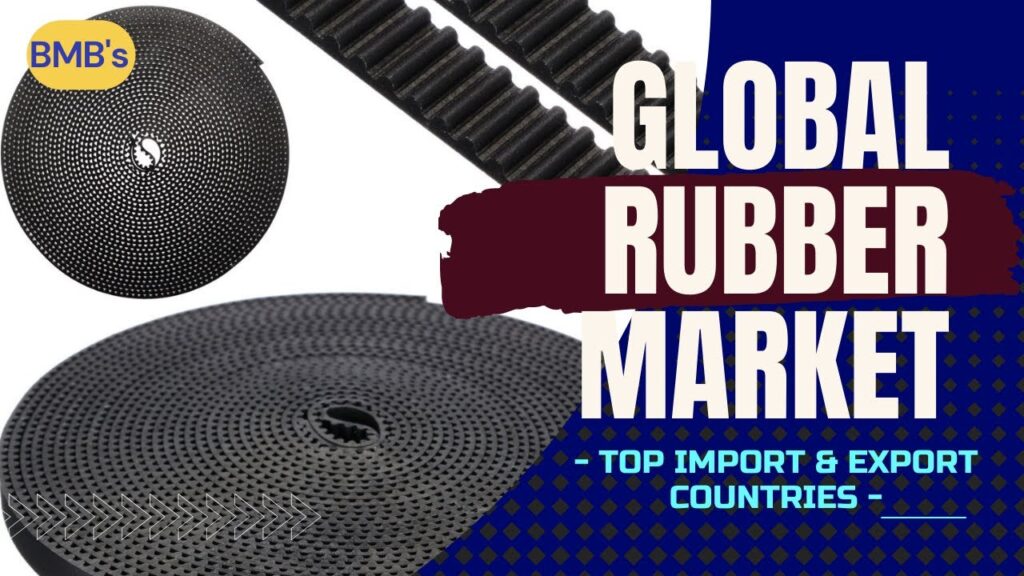 Rubber Top Importing And Exporting Countries - BigManBusiness